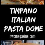 Timpano Italian Pasta Dome - Healthy World Cuisine