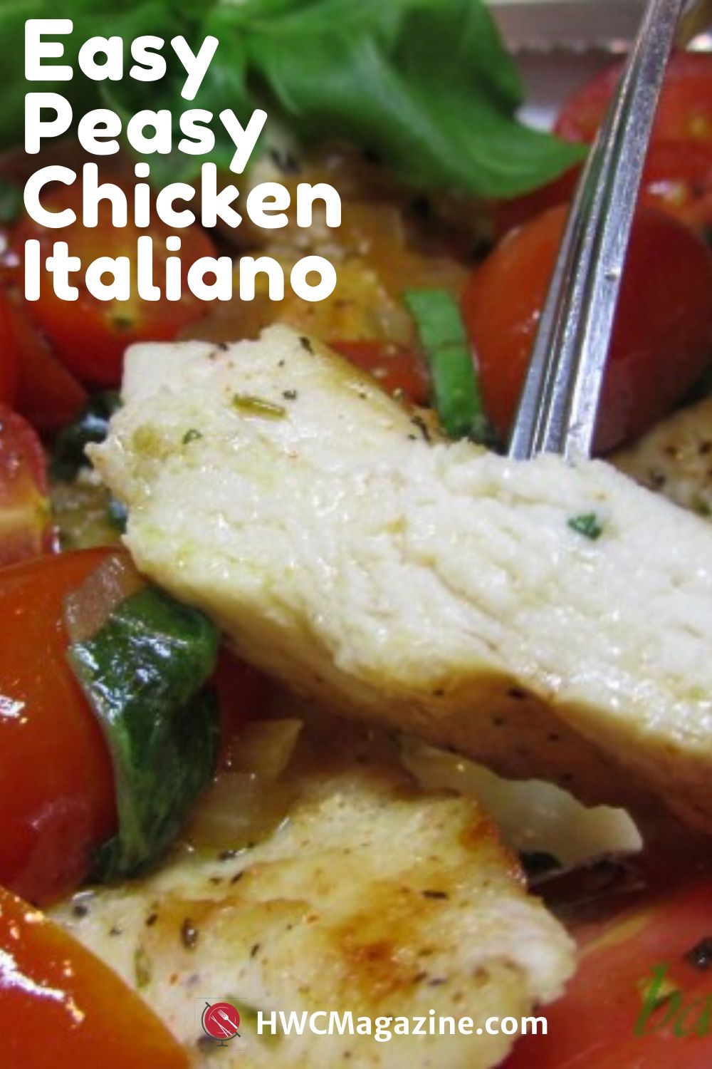 Easy Peasy Chicken Italiano - Healthy World Cuisine