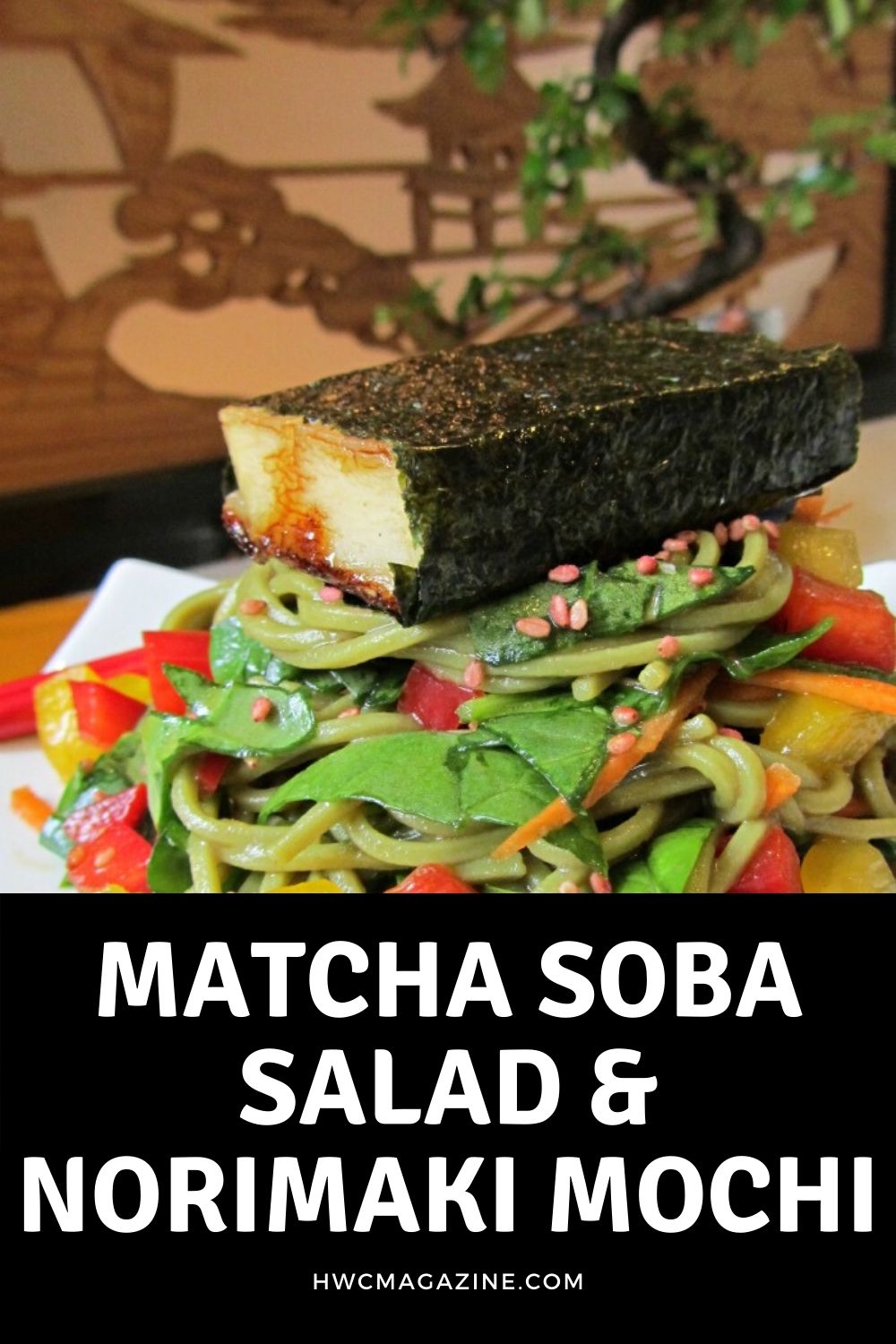 Matcha Soba Salad with Norimaki Mochi - Healthy World Cuisine
