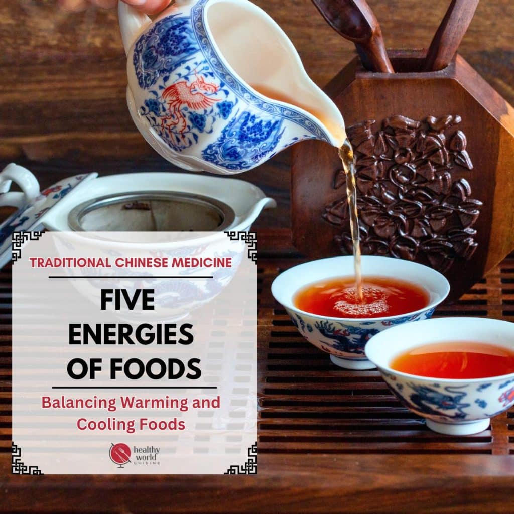 Balancing Warming and Cooling Foods: TCM's Five Energies